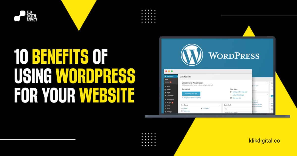 10 Benefits of Using WordPress for Your Website | Klik Digital